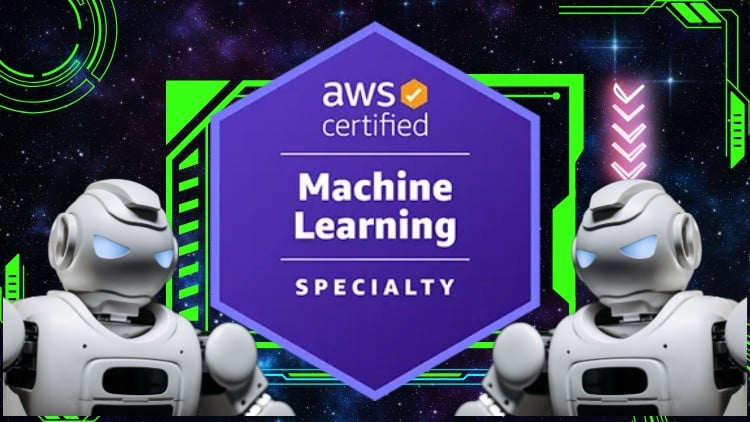 AWS Certified Machine Learning Specialty - Hands-On + Exams - StudyBullet.com